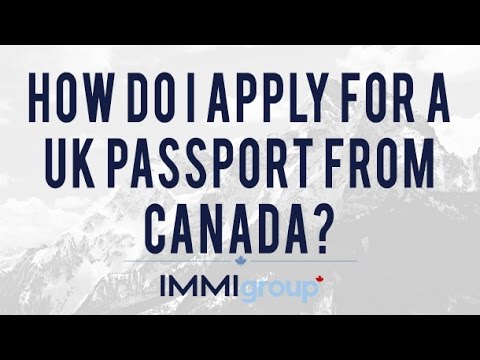 How do I apply for a UK passport from Canada?