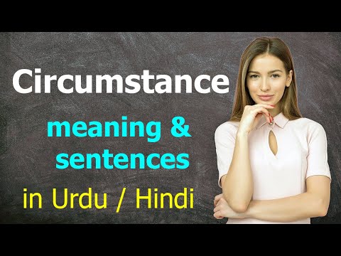 Circumstances meaning with example sentences and translation in Urdu Hindi | English vocabulary Urdu
