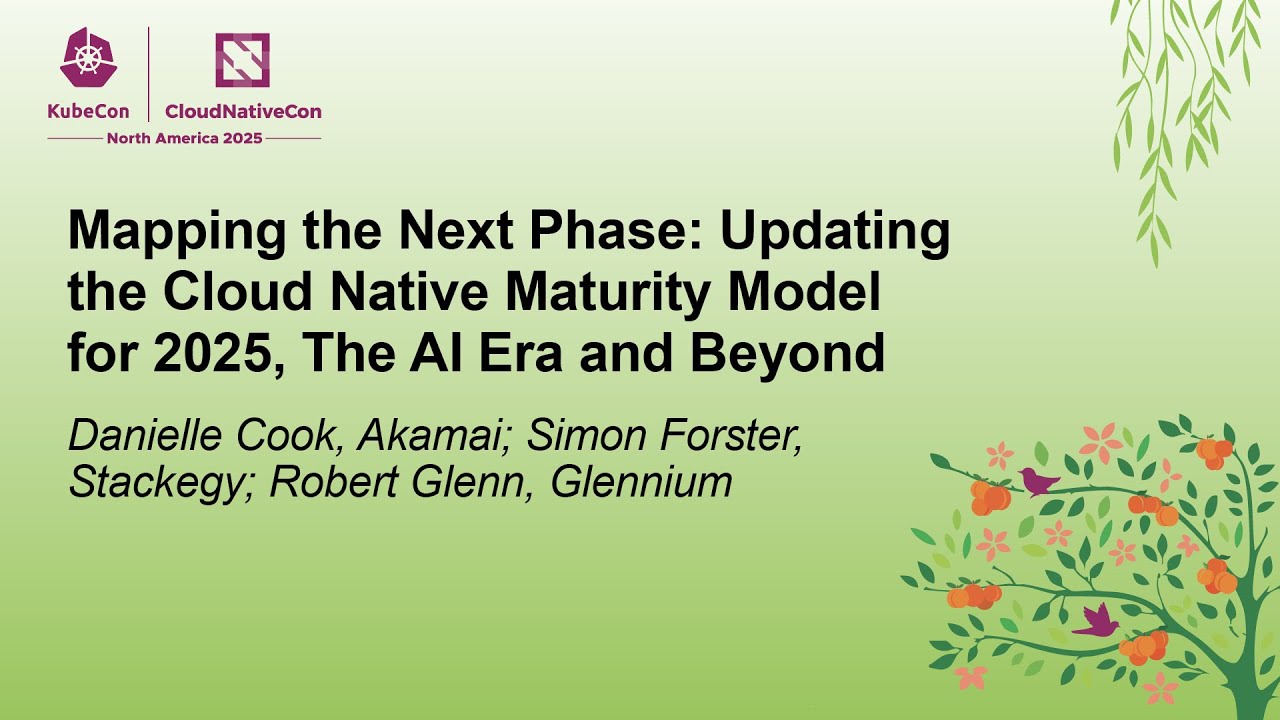 Mapping the Next Phase: Updating the Cloud Native Ma... Danielle Cook,  Simon Forster & Robert Glenn