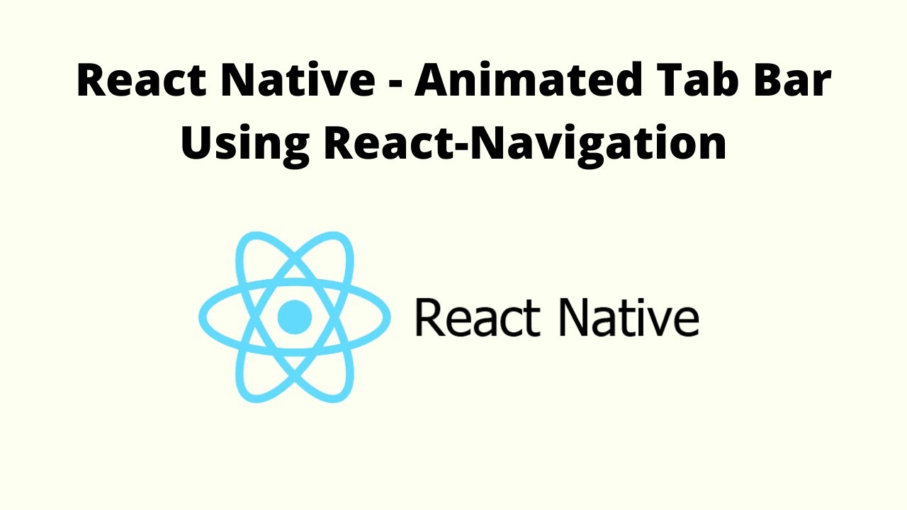 React Native - Animated Tab Bar Using React-Navigation