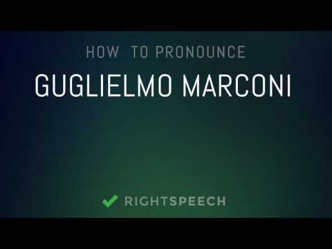 Guglielmo Marconi - How to pronounce Guglielmo Marconi