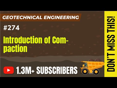 Introduction of Compaction - Compaction of Soils - Geotechnical Engineering - GATE Video Lecture ...