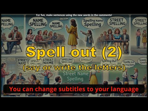Spell out meaning (say or write the letters) with 5 examples