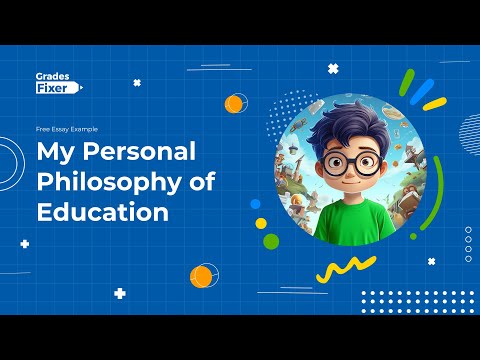My Personal Philosophy of Education [Free Essay Example]