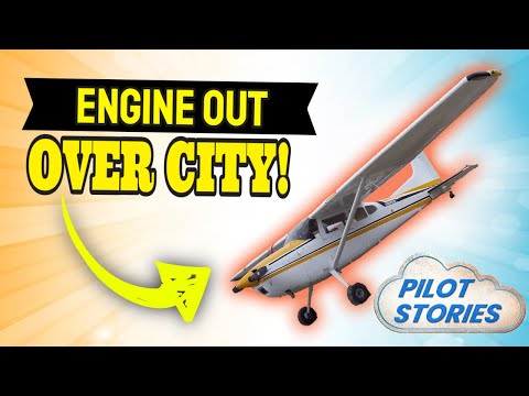Engine Out Over Downtown! Pilot Stories