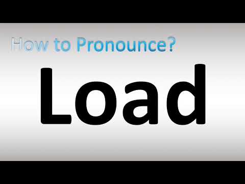 How to Pronounce Load