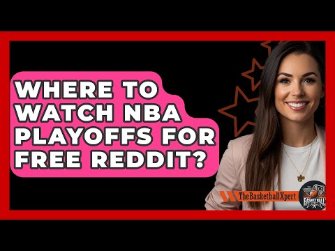Where To Watch NBA Playoffs For Free Reddit? - The Basketball Xpert