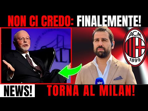 TORNA A MILANELLO! DECISO! IL MILAN ACCELERA SUL MERCATO!