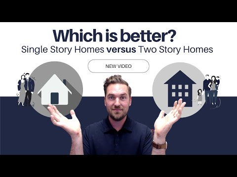 Which is better: One Story vs Two Story Homes?
