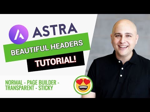 How To Setup Headers With Astra Theme - Normal, Transparent, Sticky, & More