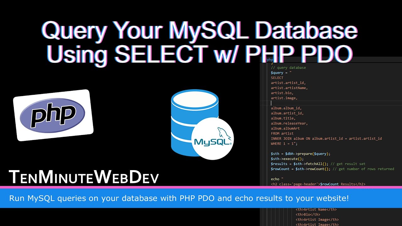Query Your MySQL Database Using SELECT w/ PHP PDO - Part 2 - The PHP & MYSQL