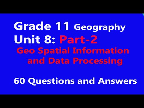 🎓 Grade 11 Geography Unit 8 Part-2: Geo Spatial Information and Data Processing – QA 🌍