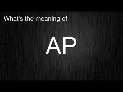 What's the meaning of "AP", How to pronounce it?