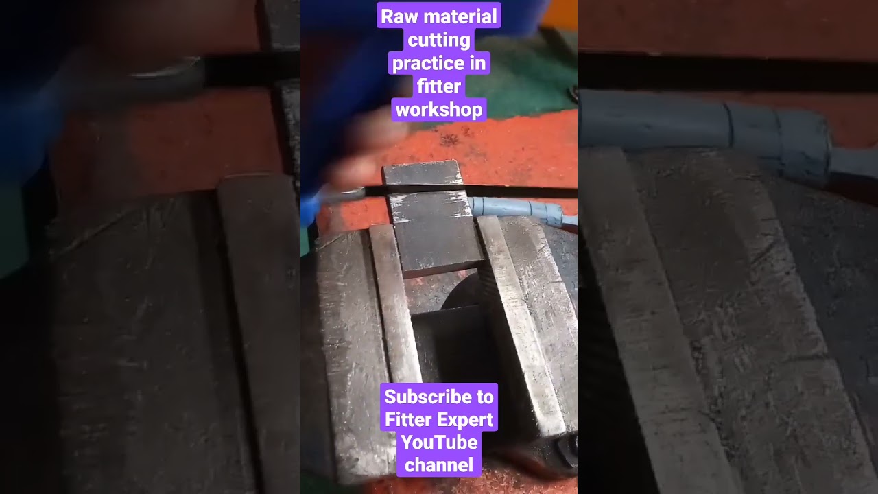raw material cutting practice in fitter workshop #short