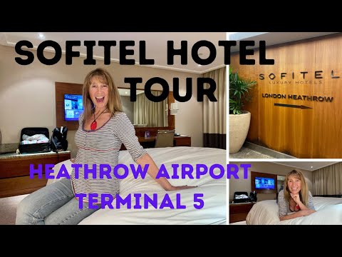 SOFITEL HOTEL, LONDON HEATHROW AIRPORT, TERMINAL 5 (LHR): HOTEL & ROOM TOUR