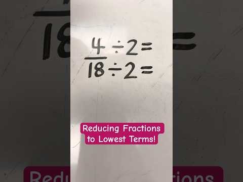 Reducing Fractions to Lowest Terms