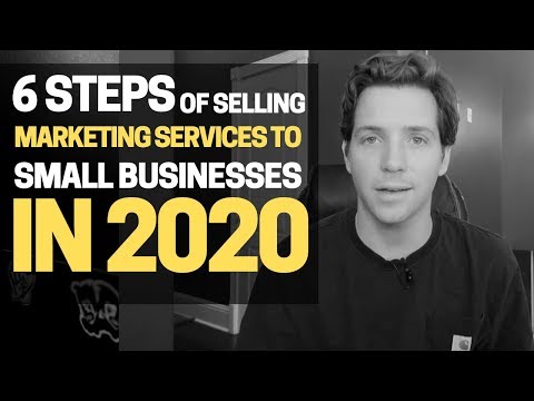 6 Steps to Selling Small Business Marketing Services in 2020