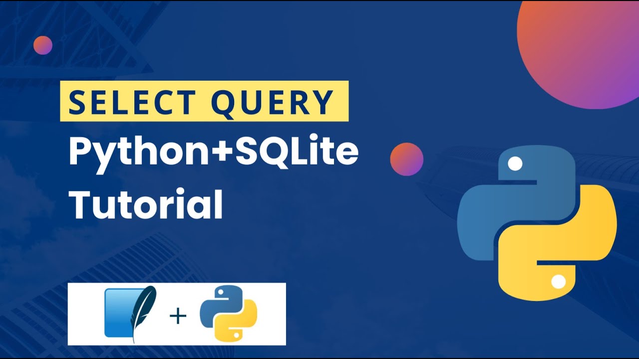 Python Sqlite3 Tutorial | Sqlite3 Tutorial | How To Use SELECT Query In SQLite #sqlite3 #sqlite #new