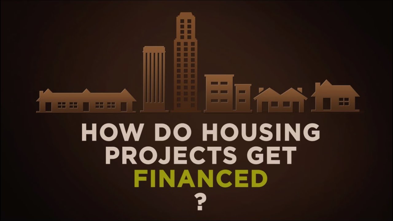 How Do Housing Developments Get Financed?