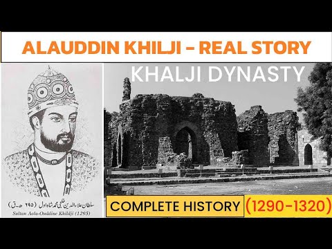 Alauddin Khilji and the Khalji Dynasty: Unveiling the True History | Historical Insights