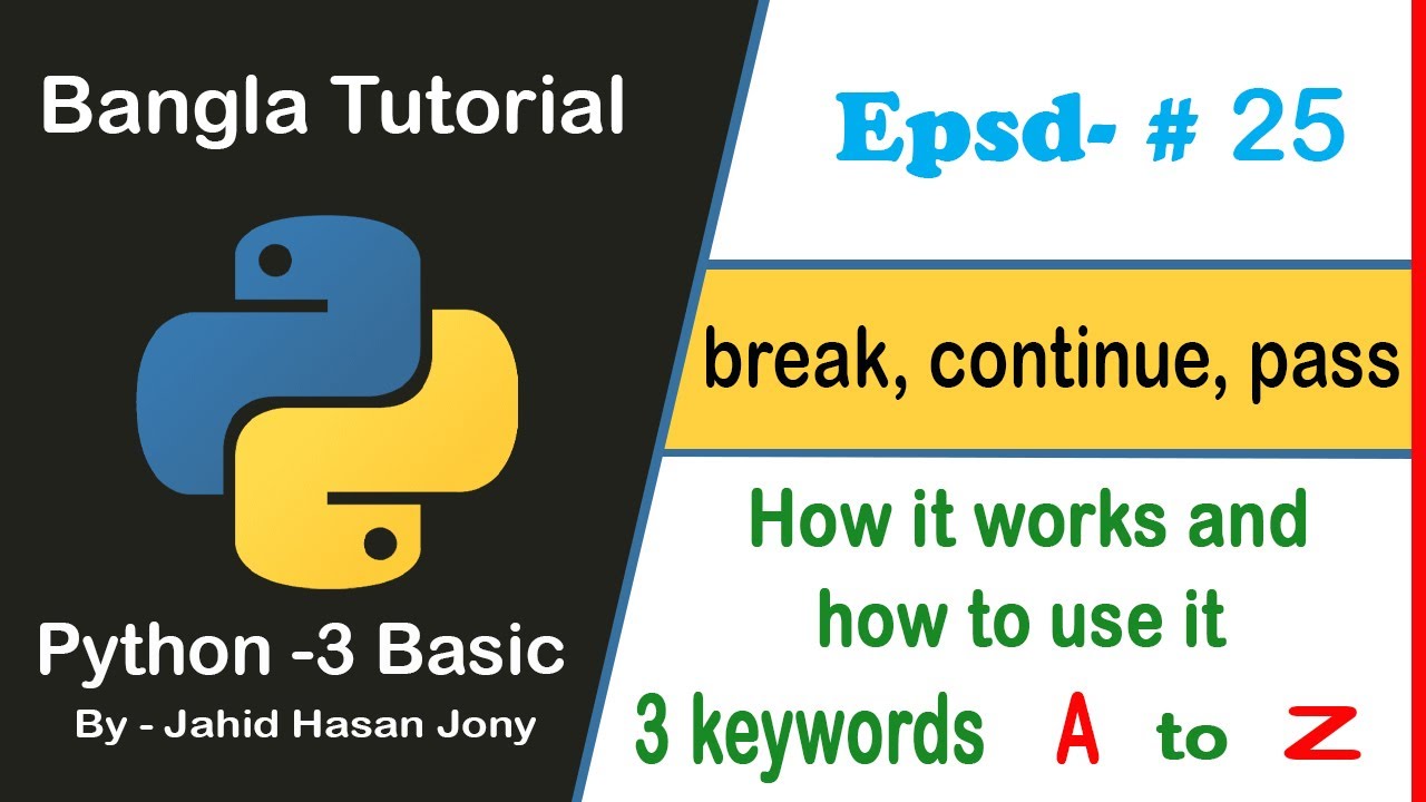 Python Basic Bangla Tutorial 25 – break , continue and pass keywords