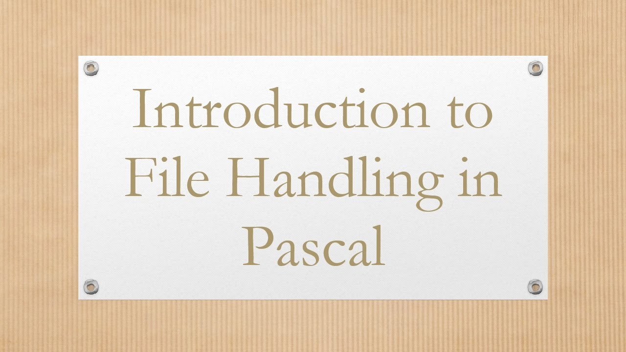 Introduction to File Handling in Pascal
