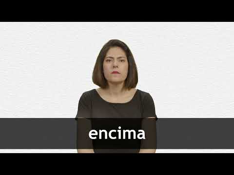 English Translation of “ENCIMA” | Collins Spanish-English Dictionary