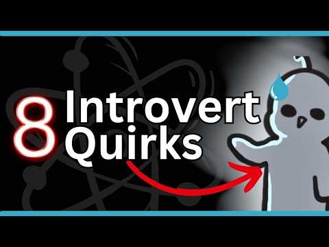 8 Introvert Quirks I'm a bit embarrassed about #quirks