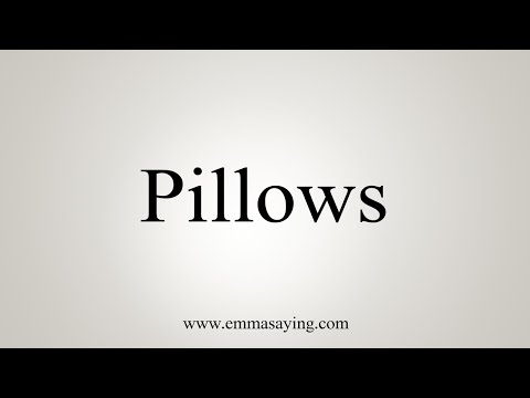 How To Say Pillows