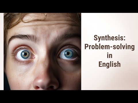"Mastering Synthesis: Problem-solving in English"