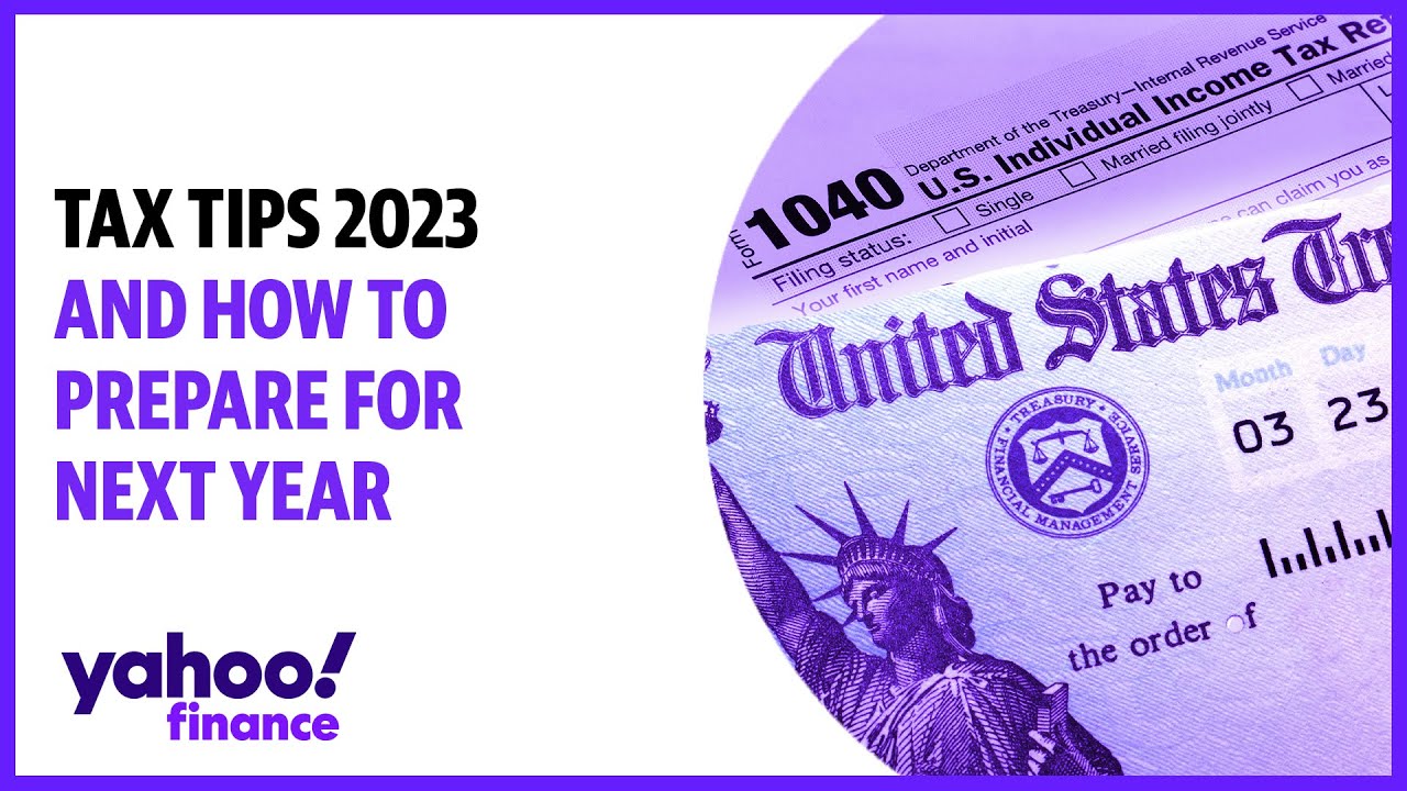 Tax tips 2023, plus how to prepare for next year to maximize your refunds, deductions and more