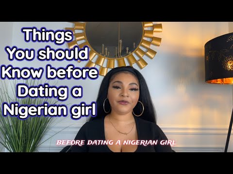 Things You Should Know Before Dating A Nigerian Girl