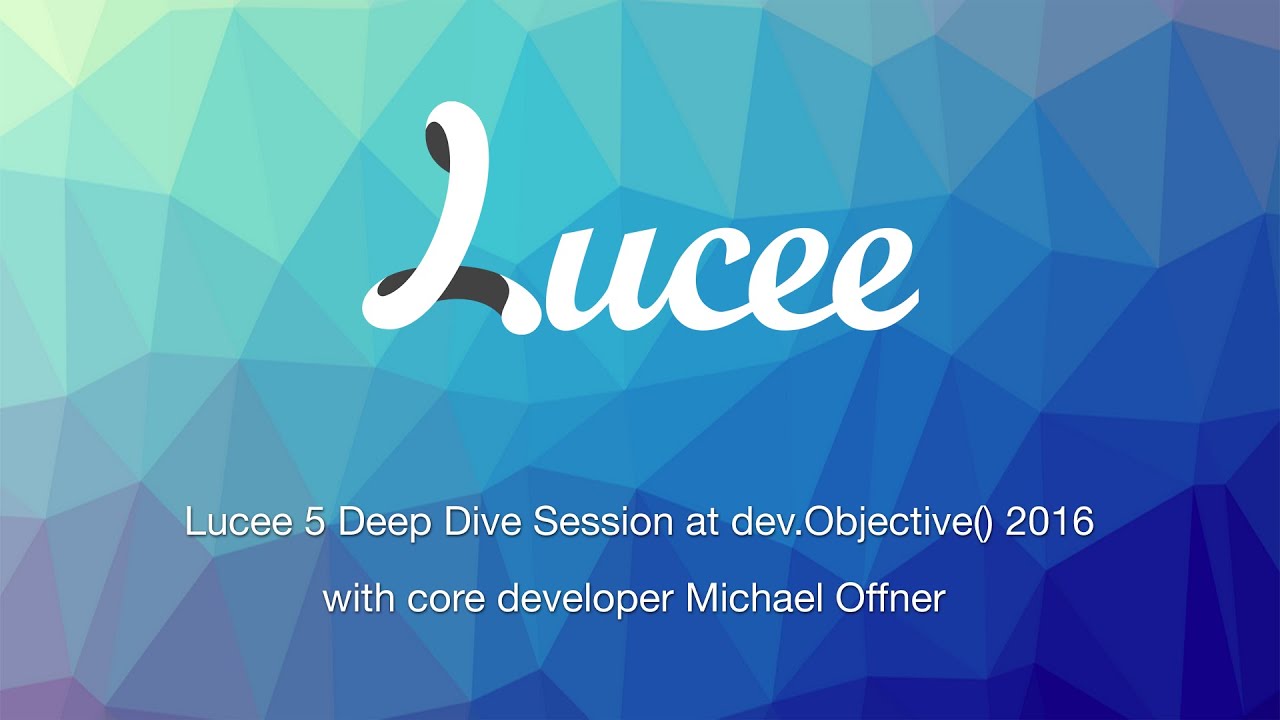 Lucee 5 Deep Dive Session from dev.Objective 2016
