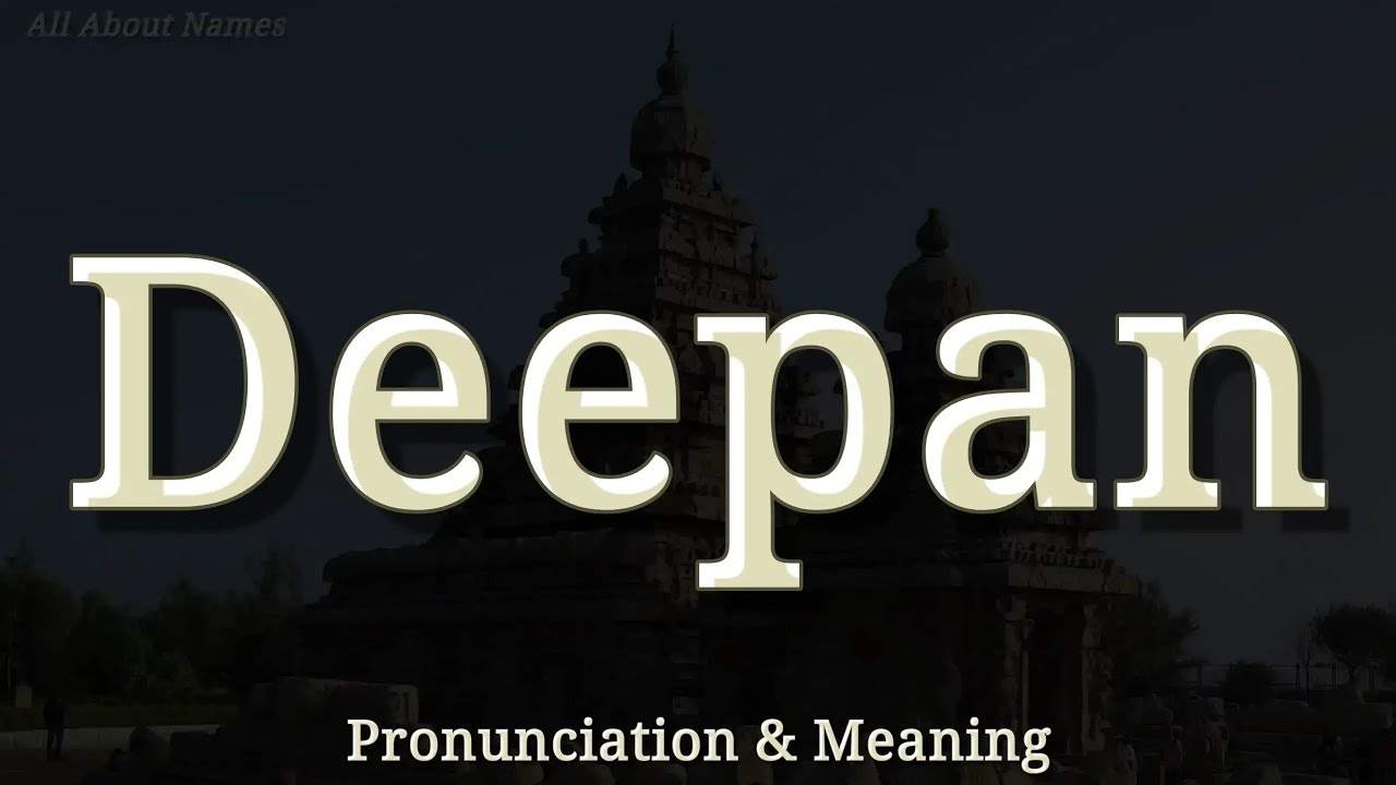 Deepan - Pronunciation and Meaning