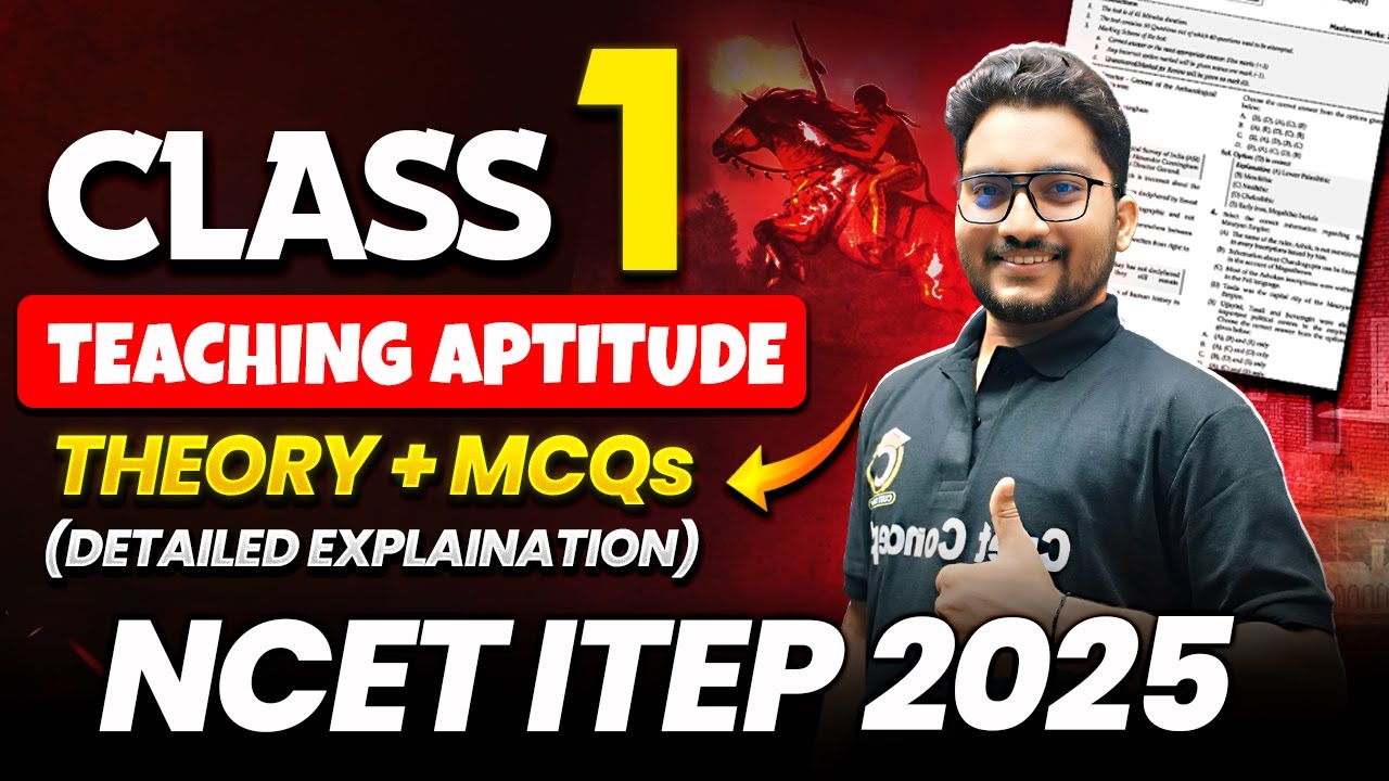 Understanding Teaching Aptitude for NCET ITEP 2025: A Comprehensive Guide | Galaxy.ai