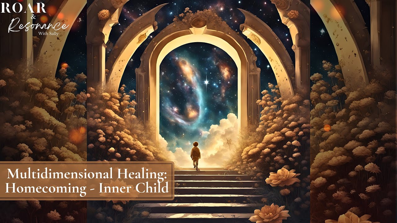 Multidimensional Soul-Level Quantum Healing - Homecoming for YOU & Your Inner Children  #Meditation