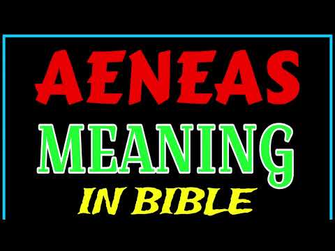 AENEAS Name Meaning In Bible | AENEAS meaning in English | AENEAS name meaning In Bible