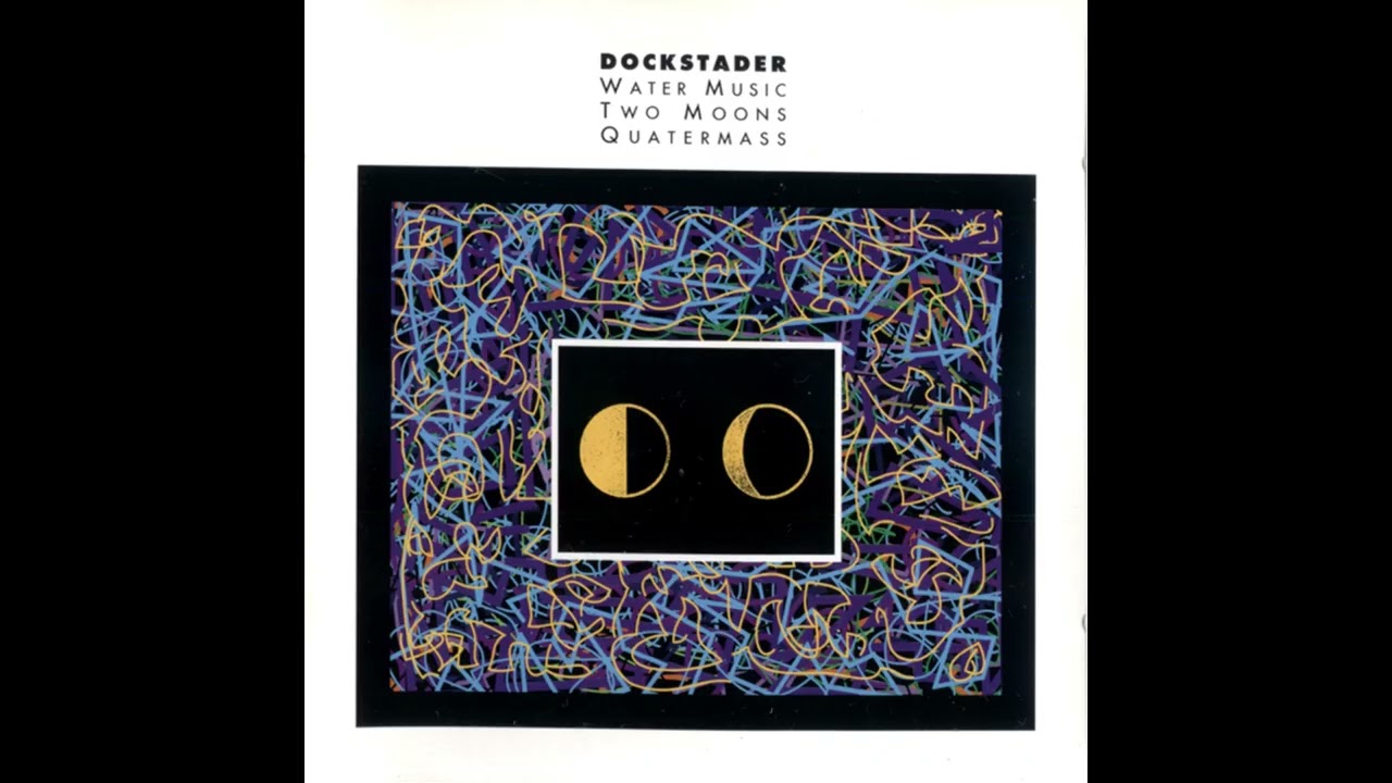 Tod Dockstader / Water Music - Two Moons Of Quatermass - Quatermass