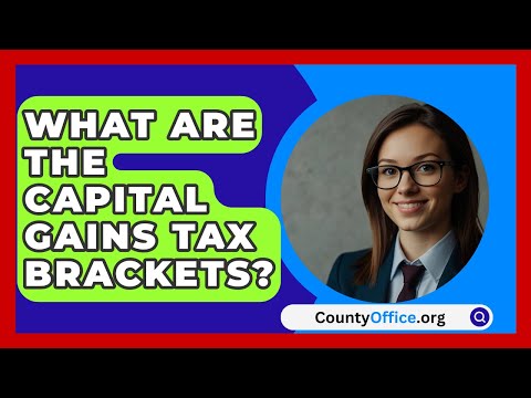 What Are The Capital Gains Tax Brackets? - CountyOffice.org
