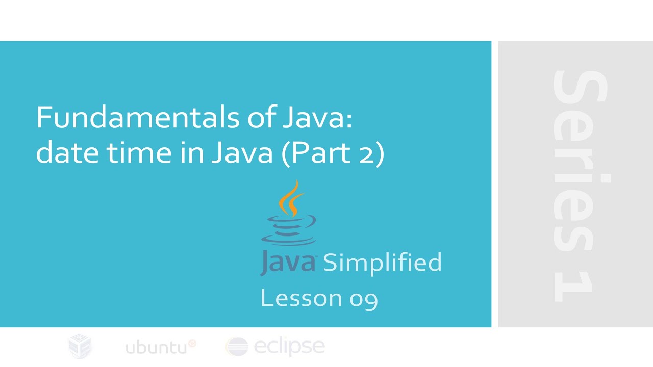 Date time (part 2) in Java | JAVA Simplified 09