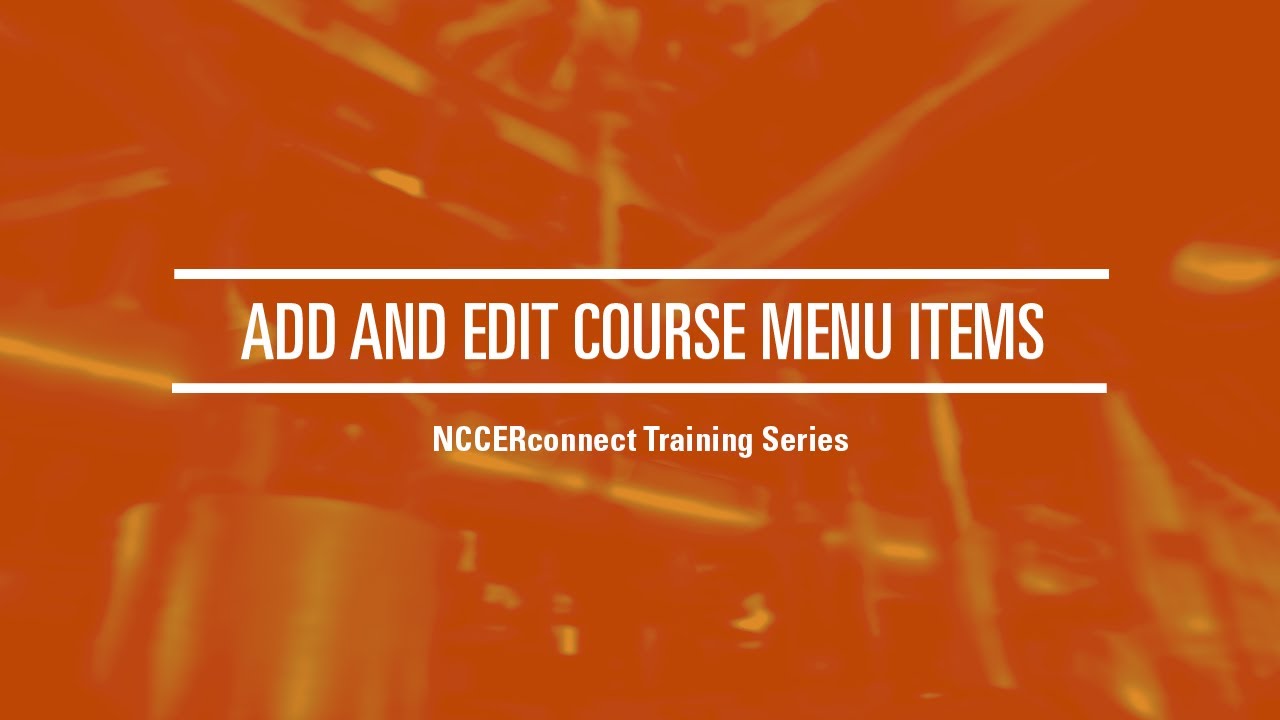 Add & Edit Course Menu items - NCCERconnect Training Series