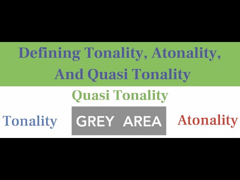 Defining Tonality, Atonality, And Quasi Tonality