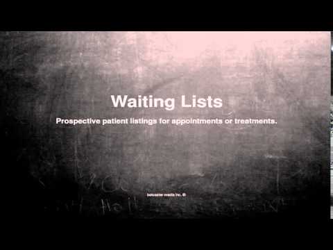 Medical vocabulary: What does Waiting Lists mean