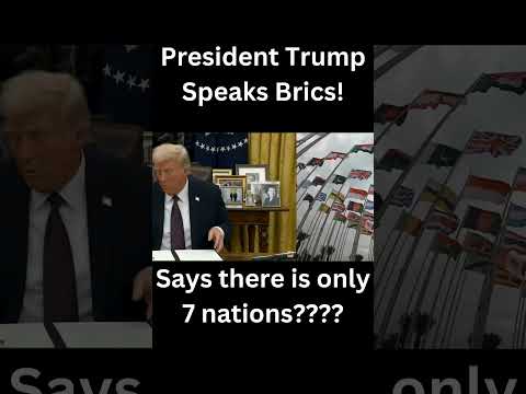 ‼️Why would Trump Say only 7 nations apart of Brics ⁉️🤔Is it so that we don't know what time it is⁉️