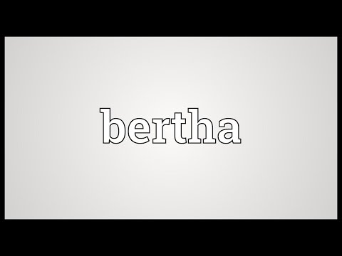 Bertha Meaning