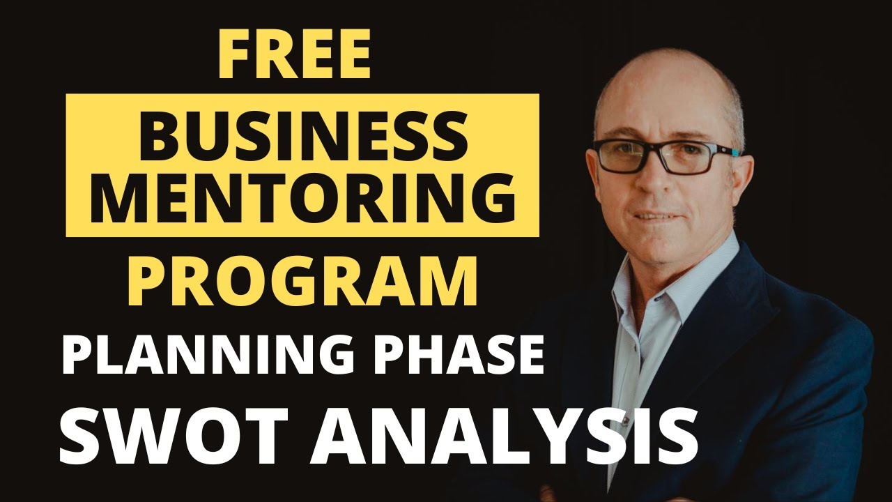 How to Do a SWOT Analysis for Your Business | Free Business Mentoring Program