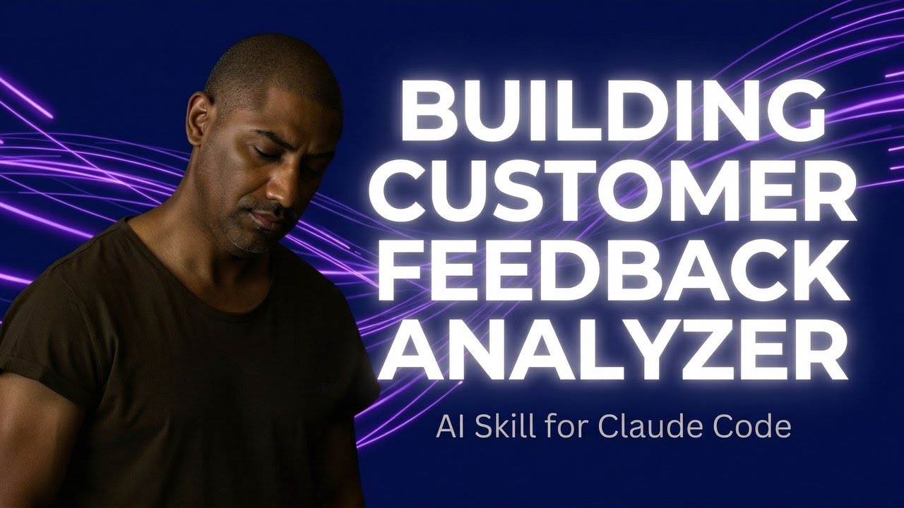 Building Customer Feedback Analyzer — AI Skill Overview | SkillForge