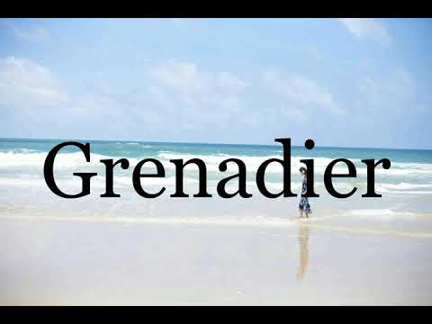 How To Pronounce Grenadier🌈🌈🌈🌈🌈🌈Pronunciation Of Grenadier
