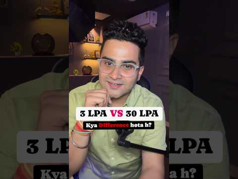 3 LPA Vs 30 LPA 💰Kya Difference hota hai - Must Listen #shorts
