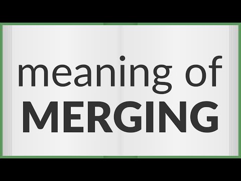 Merging | meaning of Merging